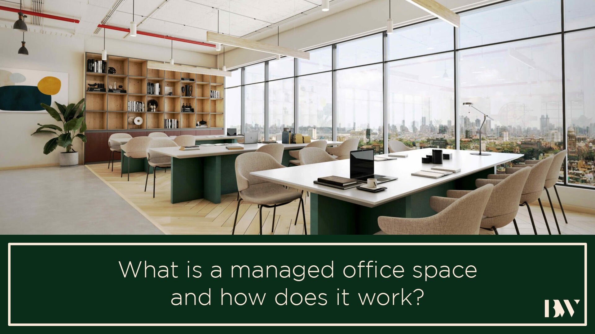 What Is A Managed Office Space and How Does It Work?