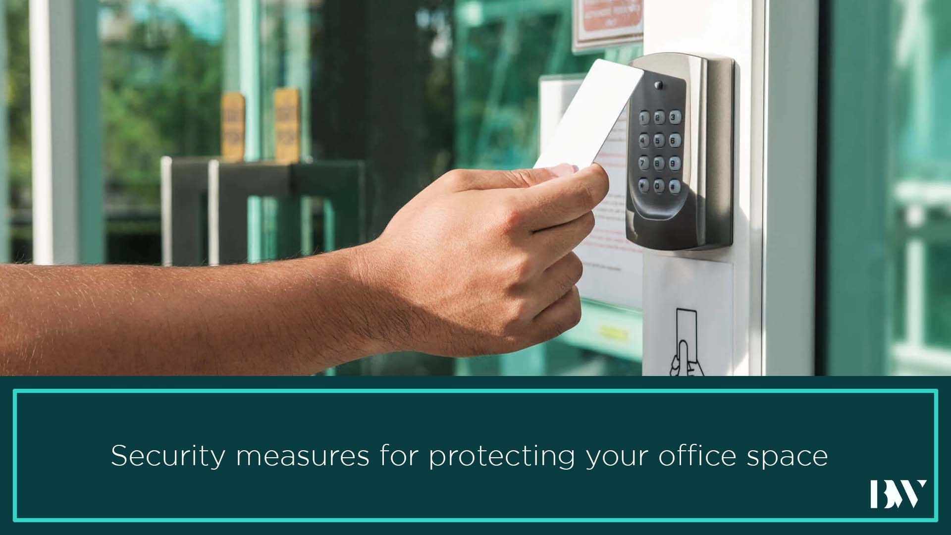 Security Measures For Protecting Your Office Space